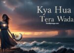 Kya Hua Tera Wada Lyrics In Hindi